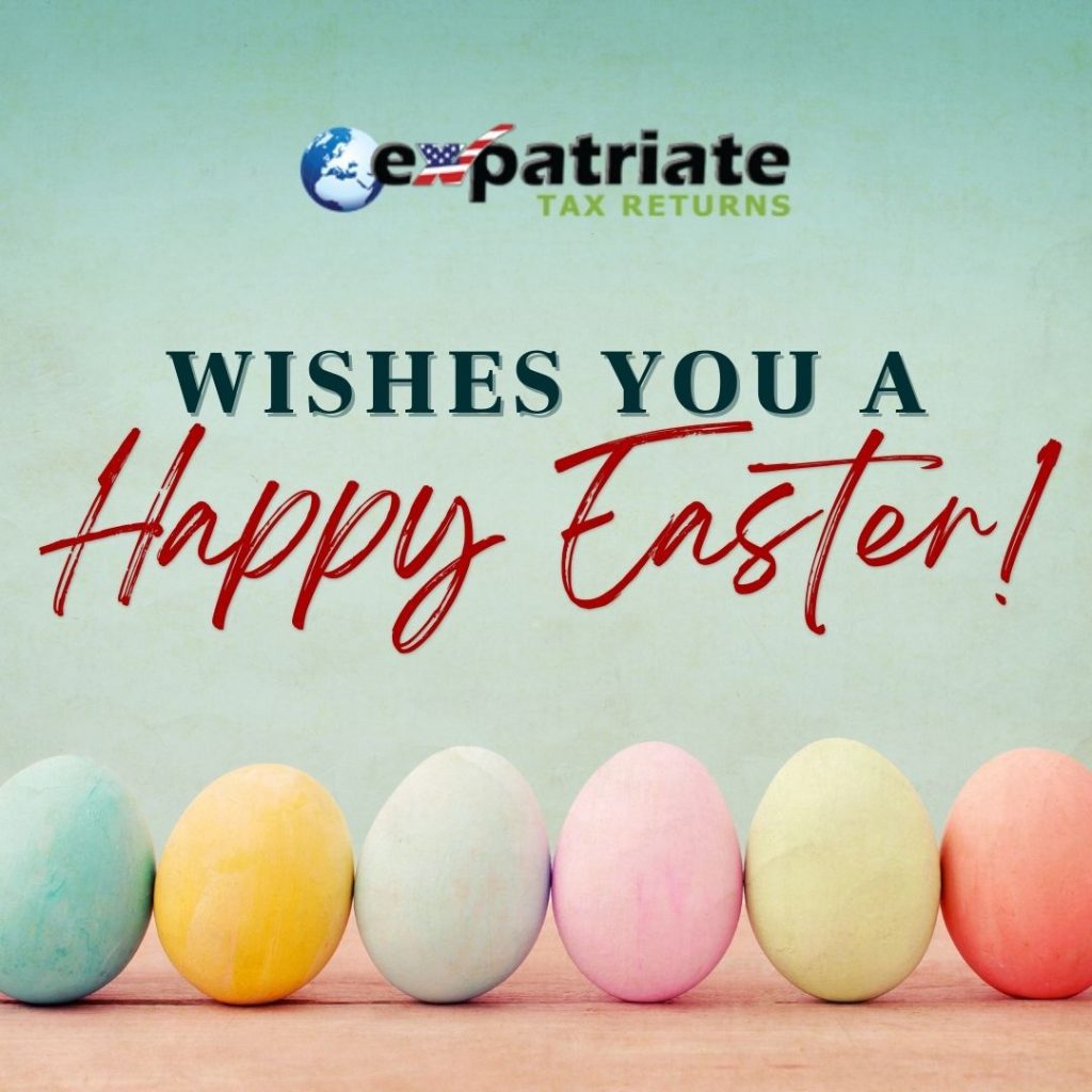 Expatriate Tax Returns Wishes You A Happy Easter - Expatriate Tax Returns